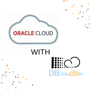 Oracle Cloud Infraestructure DBcloudbin- Blog